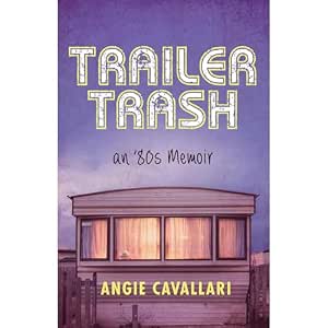 Amazon.com: Trailer Trash: an '80s Memoir (Audible Audio Edition ...