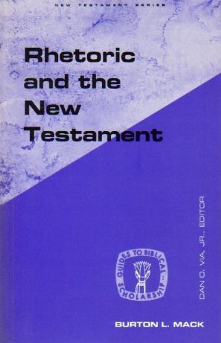 Rhetoric and the New Testament (GUIDES TO BIBLICAL SCHOLARSHIP NEW ...