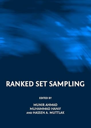 Ranked Set Sampling: Munir Ahmad, M. Hanif, Hassen A. Muttlak ...