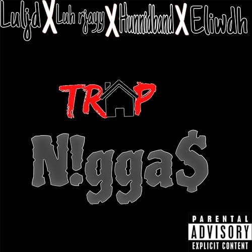 Play Trap niggas by Luh rjayy feat. LulJD, hunnidband & Eliwdh on ...