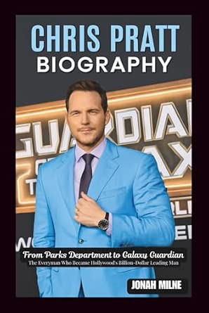 CHRIS PRATT BIOGRAPHY: From Parks Department to Galaxy Guardian: The ...