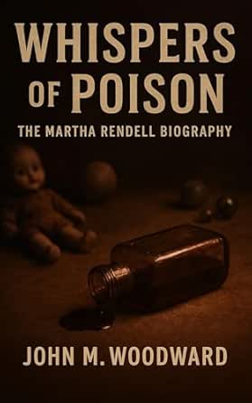 Whispers of Poison: The Martha Rendell Biography - Kindle edition by ...