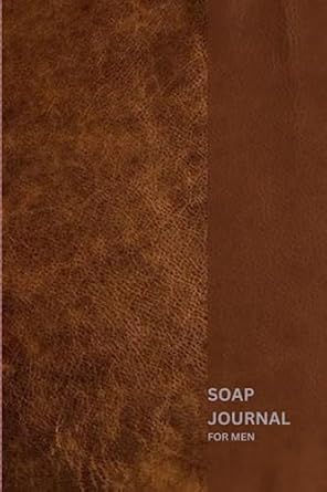SOAP Journal For Men: A S.O.A.P Method Bible Study, 120 Page Daily ...