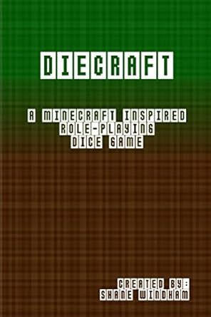 Diecraft: a Minecraft inspired role-playing dice game (Pen and Paper ...