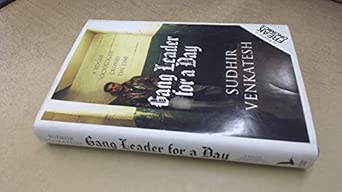 Gang Leader for a Day: A Rogue Sociologist Crosses the Line : Venkatesh ...