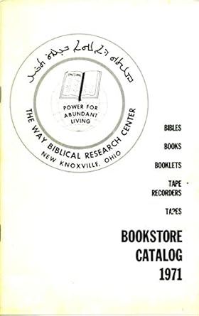The Way Biblical Research Center Bookstore Catalog New Knoxville: The ...