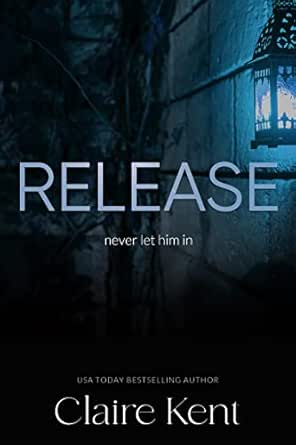 Amazon.com: Release (Hold Book 2) eBook : Kent, Claire: Kindle Store