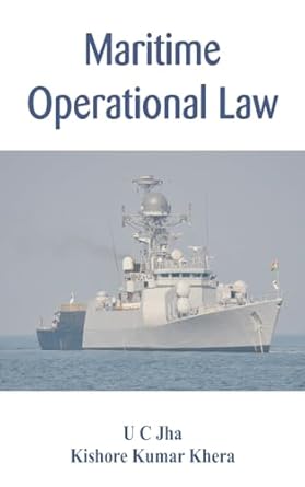 Maritime Operational Law: Jha, U C, Khera, Kishore Kumar: 9788119438181 ...