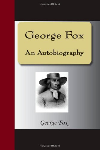 Amazon | George Fox: An Autobiography | Fox, George | Leaders & Notable ...