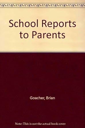 Amazon.com: School Reports to Parents: 9780700506439: Goacher, Brian: Books