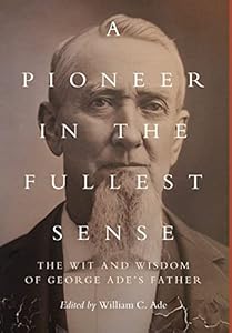 9781734713657: A Pioneer in the Fullest Sense: The Wit and Wisdom of ...