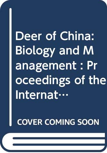 Deer of China: Biology and Management : Proceedings of the ...