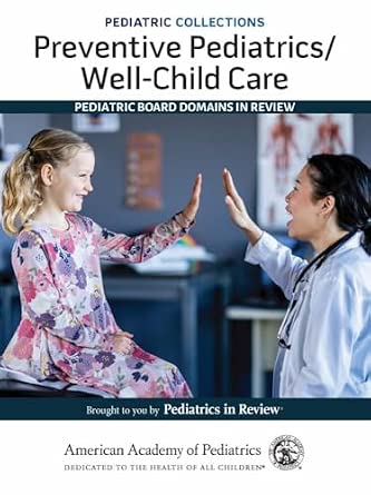 Pediatric Collections: Preventive Pediatrics/Well-Child Care: Pediatric ...
