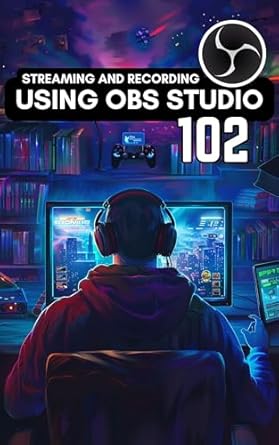 Amazon.com: Streaming and Recording Using OBS Studio 102 eBook : Isom ...