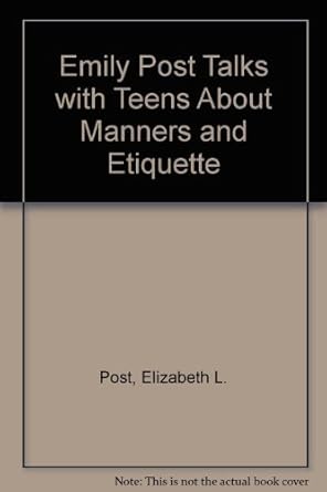 Emily Post Talks with Teens about Manners and Etiquette : Post ...