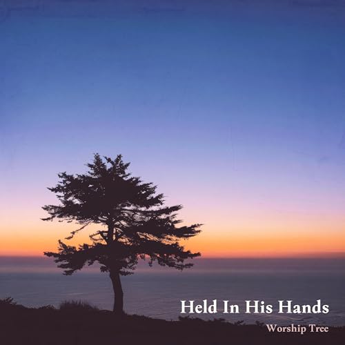 Desirable song by Worship Tree from Held In His Hands on Amazon Music