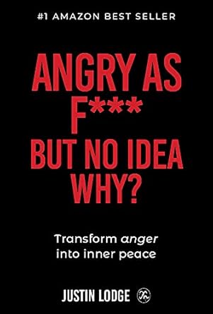 ANGRY AS F*** But No Idea Why?: Transform Anger Into Inner Peace eBook ...