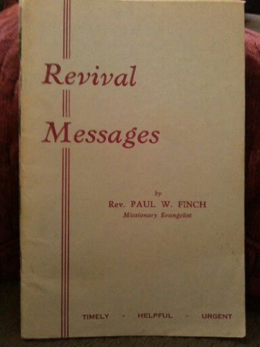 Revival Messages: Finch, Paul W.: Amazon.com: Books