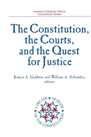 The Constitution, the Courts, and the Quest for Justice (American ...