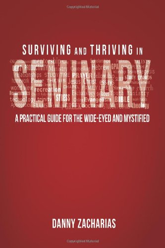 Surviving and Thriving in Seminary: A Practical Guide for the Wide-eyed ...