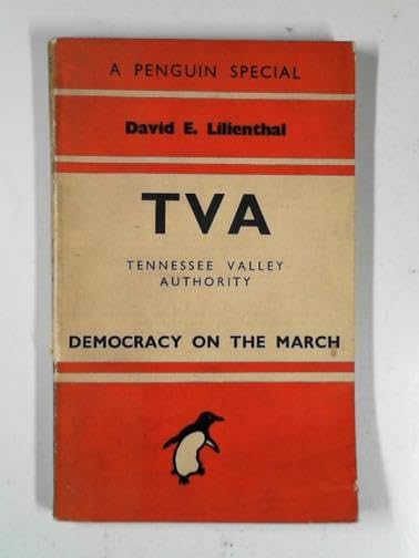 TVA Tennessee Valley Authority: Democracy on the March: David E ...