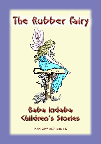THE RUBBER FAIRY - A Fairy Tale: Baba Indaba Children's Stories - Issue ...