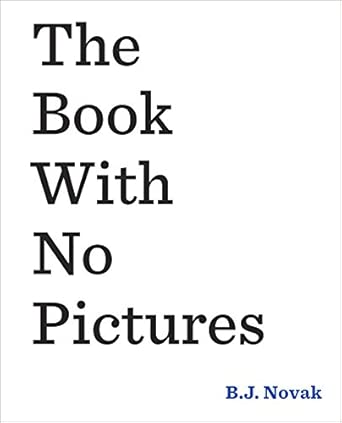 The Book With No Pictures : Novak, B. J.: Amazon.co.uk: Books