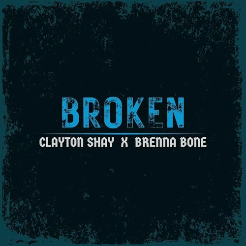 Play Broken by Clayton Shay & Brenna Bone on Amazon Music