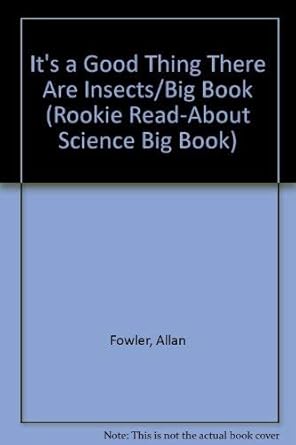 It's a Good Thing There Are Insects/Big Book (Rookie Read-About Science ...