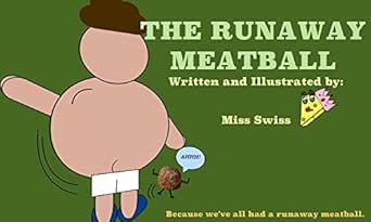 The Runaway Meatball eBook : Swiss, Miss, Swiss, Miss: Amazon.in ...