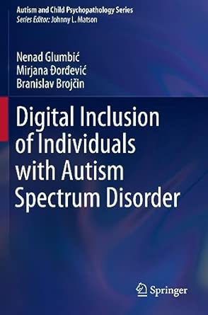 Digital Inclusion of Individuals with Autism Spectrum Disorder (Autism ...