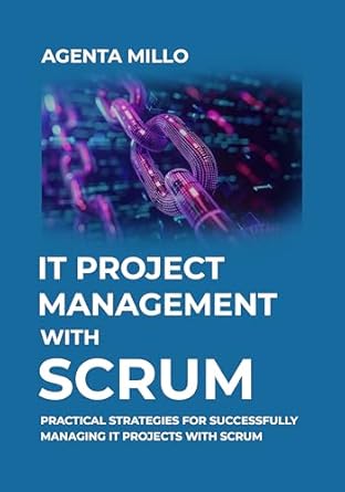 IT Project Management with Scrum: Practical Strategies for Successfully ...