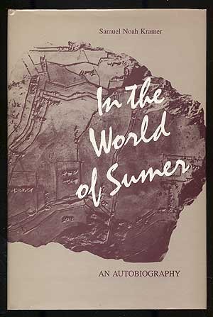 In the World of Sumer: An... by Samuel Noah Kramer