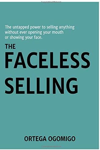 Amazon.com: The Faceless Selling: The Untapped Power To Selling ...
