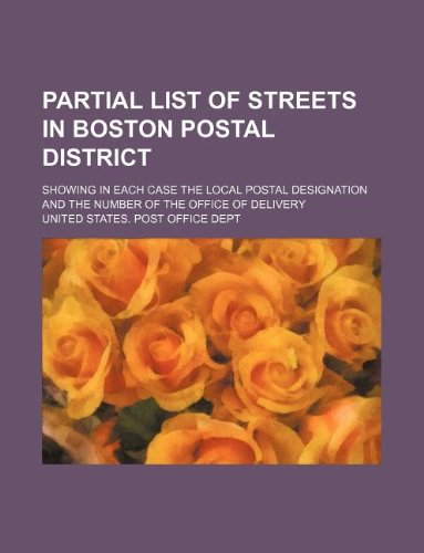 Partial list of streets in Boston postal district; showing in each case ...