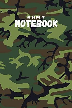 Army notebook: Army gifts for soldiers and army lovers and men and ...