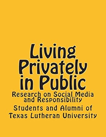 Amazon.com: Living Privately in Public: Research on Social Media and ...