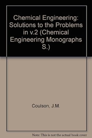 Chemical Engineering (Chem. Enginrg. Mon.): J.R. Backhurst, J.M. Coulson, J.H. Harker ...