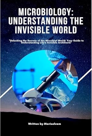 Microbiology Understading The Invisible World Ebook M Mariselvam