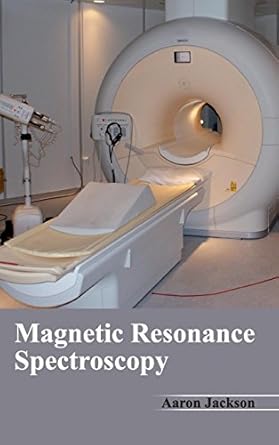 Magnetic Resonance Spectroscopy: 9781632422644: Medicine & Health ...