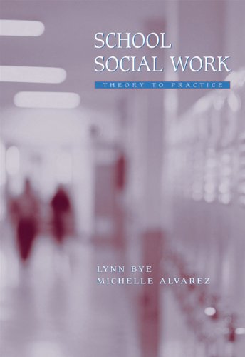 Amazon.com: School Social Work: Theory to Practice: 9780534547974: Bye ...