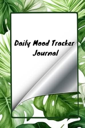 90-Day Mood Tracker and Self-Care Journal: Tracking Mood, Food ...
