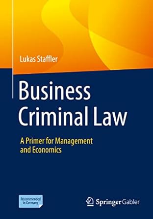 Business Criminal Law: A Primer for Management and Economics: Staffler ...