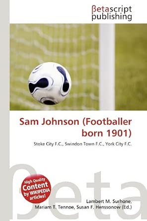 Amazon.co.jp: Sam Johnson (Footballer born 1901): Stoke City F.C ...