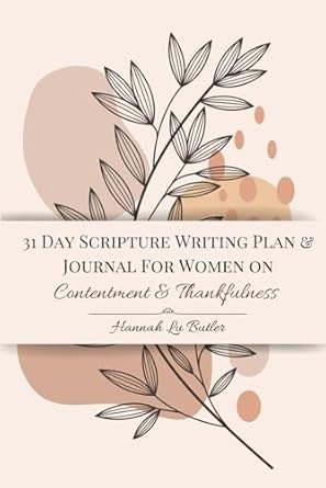 31 Day Scripture Writing Plan & Journal For Women on Contentment and ...