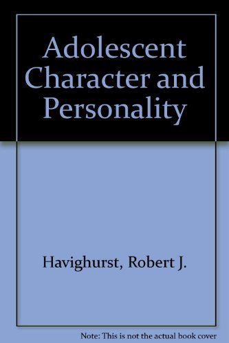 Adolescent Character and Personality: Havighurst, Robert J. and Hilda ...