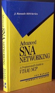 Advanced Systems Network Architecture Networking: Professionals Guide ...