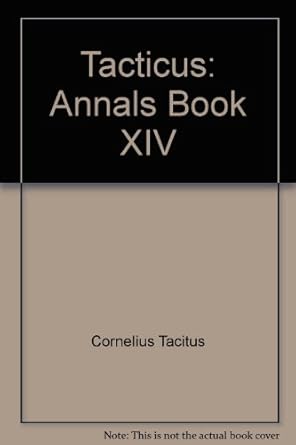 Tacticus: Annals Book XIV: Bk. 14: Amazon.co.uk: Cornelius Tacitus, E.C ...