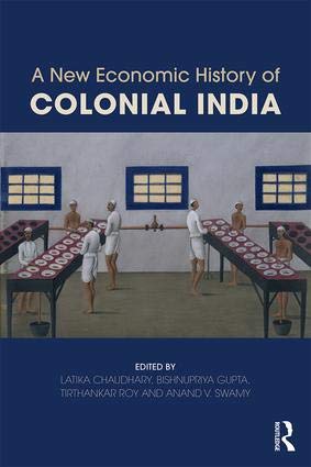A New Economic History of Colonial India: 9780367236373: Amazon.com: Books