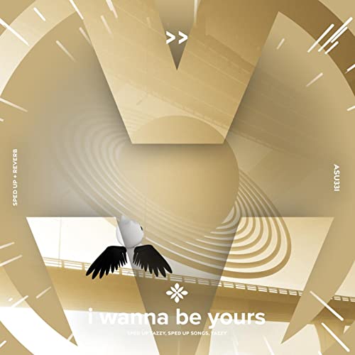 i wanna be yours - sped up + reverb by Pearl, fast forward >> & Tazzy ...